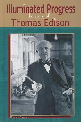 Pre-Owned Illuminated Progress: The Story of Thomas Edison (Profiles in ...