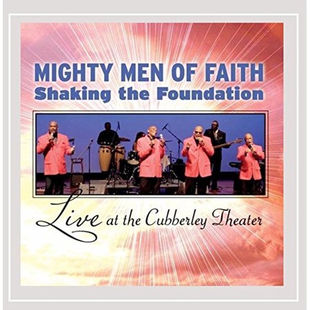 Mighty Men of Faith Shaking the Foundation: Live At the Cubberley ...