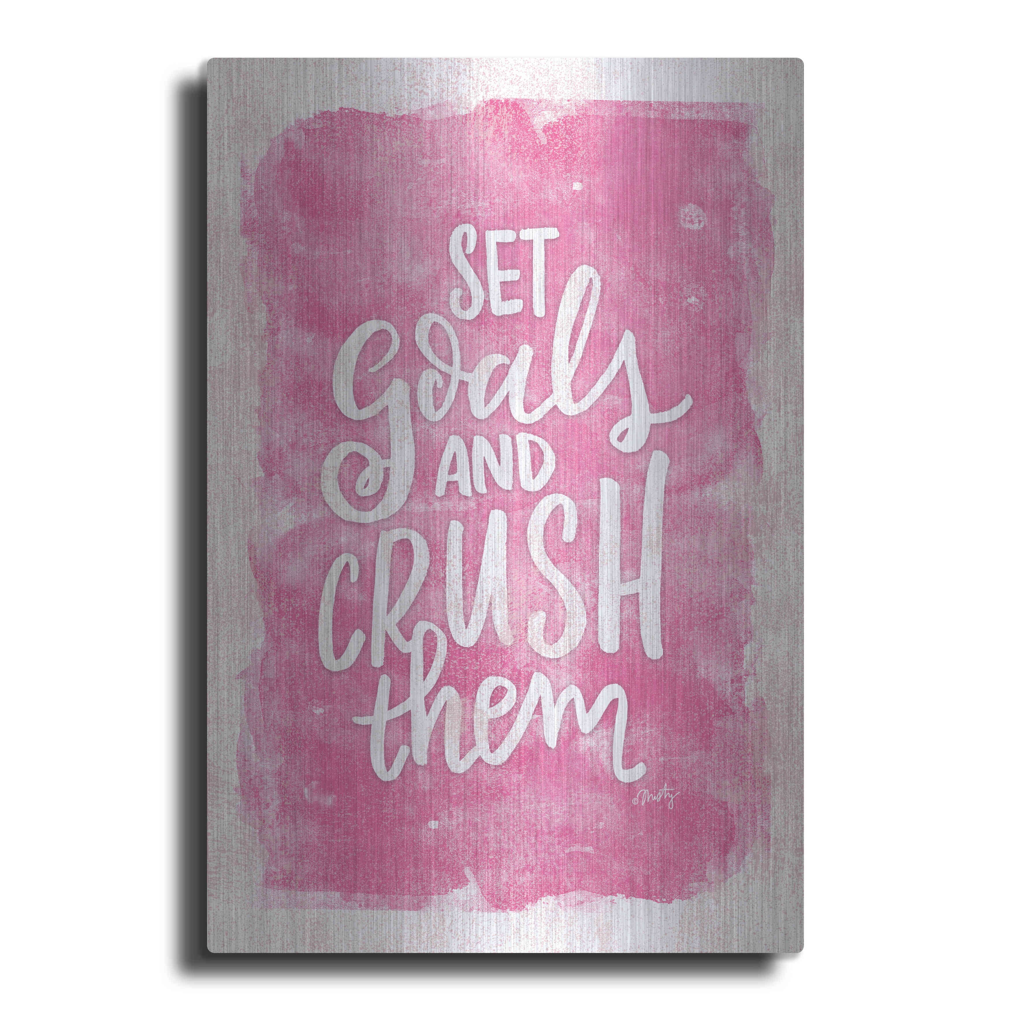 Luxe Metal Art 'Set Goals and Crush Them' by Misty Michelle, Metal Wall ...