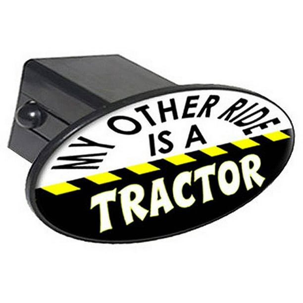 My Other Ride Is A Tractor 2" Oval Tow Trailer Hitch Cover Plug Insert ...