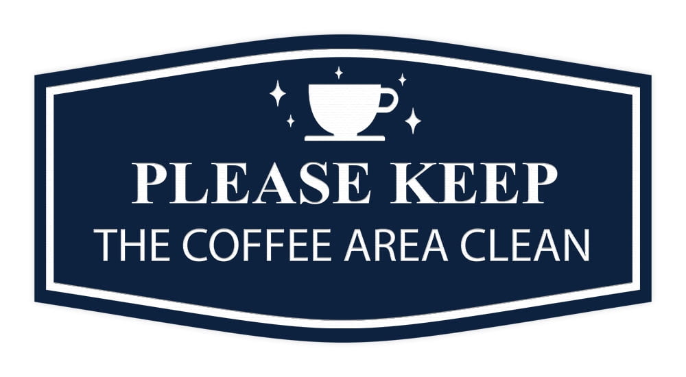 Signs ByLITA Fancy Please Keep The Coffee Area Clean Sign (Navy Blue ...