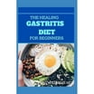 Gastritis Cookbook: MAIN COURSE - Breakfast, Lunch, Dinner and Dessert Recipes to treat ...