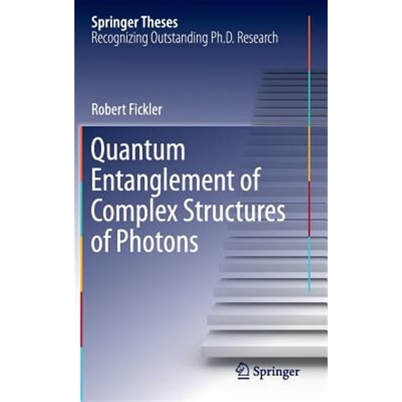 Pre-Owned Springer Theses Quantum Entanglement of Complex Structures of ...