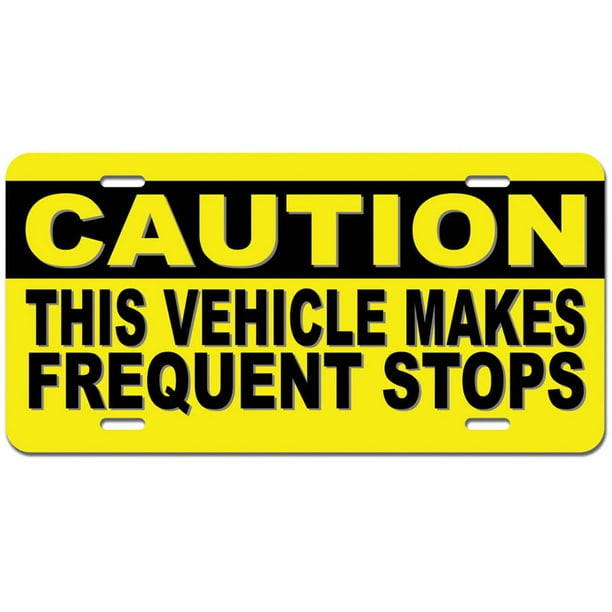 Caution Vehicle Makes Frequent Stops - Sign Novelty Metal Vanity ...