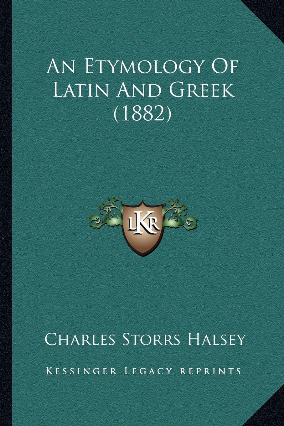 An Etymology Of Latin And Greek 1882 Walmart an-etymology-of-latin-and-greek-1882-walmart