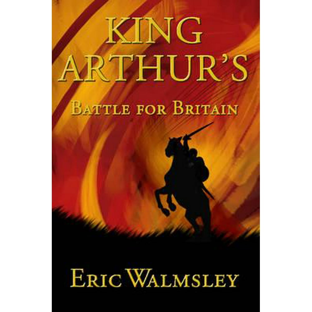 King Arthur's Battle for Britain (Paperback) - Walmart.com - Walmart.com King Arthur's Battle for Britain (Paperback) - Walmart.com - Walmart.com