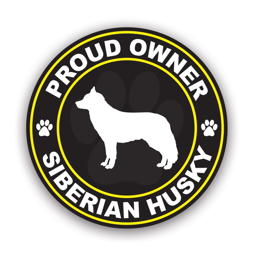 Proud Owner Siberian Husky Sticker Decal - Self Adhesive Vinyl ...