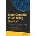 Pre-Owned Learn Computer Vision Using Opencv: With Deep Learning Cnns and Rnns, (Paperback ...