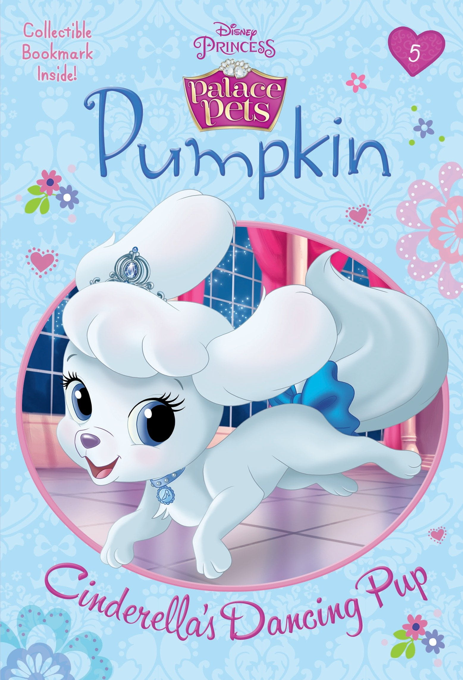 Pumpkin: Cinderella's Dancing Pup (Disney Princess: Palace Pets ...
