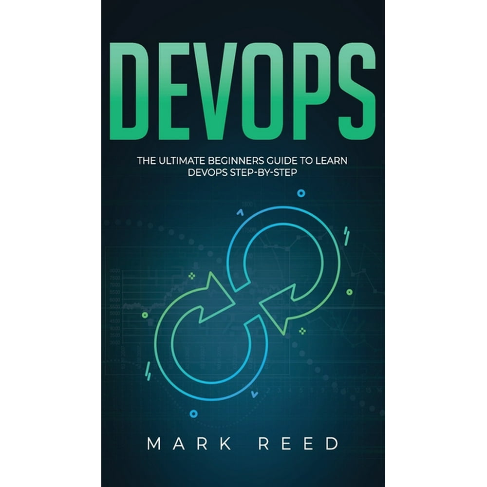 DevOps : The Ultimate Beginners Guide to Learn DevOps Step-By-Step ...