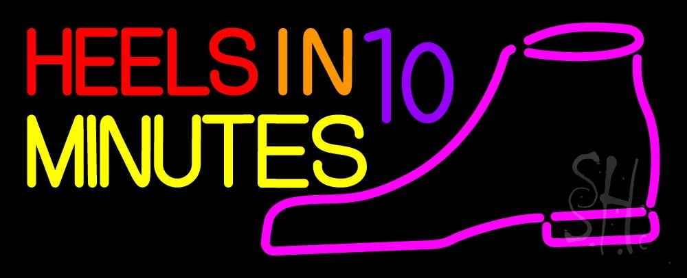 Heels In 10 Minutes LED Neon Sign 10 x 24 - inches, Black Square Cut ...