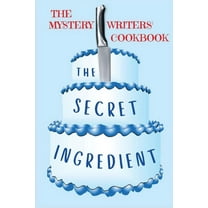 The Secret Ingredient Cookbook, (Hardcover) - Walmart.com