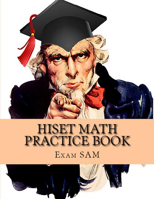 HiSET Math Practice Book 250 HiSET Math Practice Test Questions 