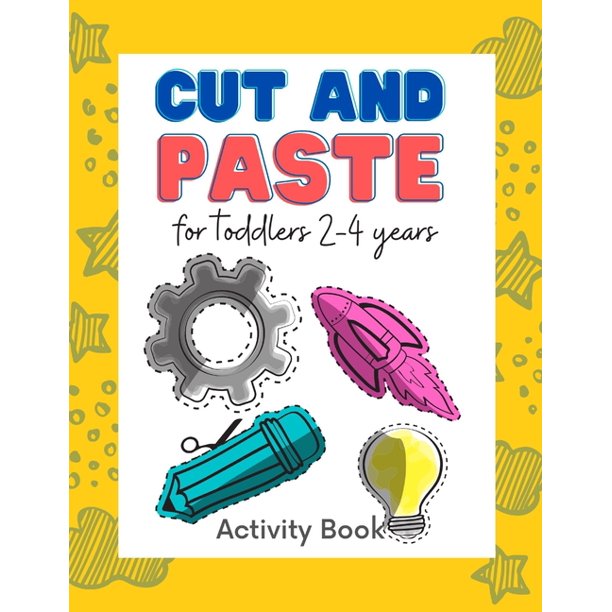 Coloring and Activity Books for Kids: Cut and paste for toddlers 2-4 ...