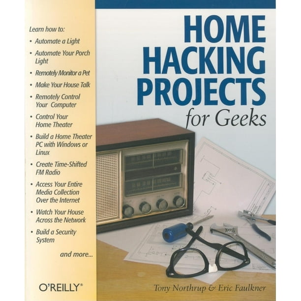 Hacks: Home Hacking Projects for Geeks (Paperback) - Walmart.com