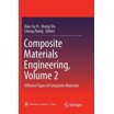 Composite Materials Engineering, Volume 1: Fundamentals of Composite ...