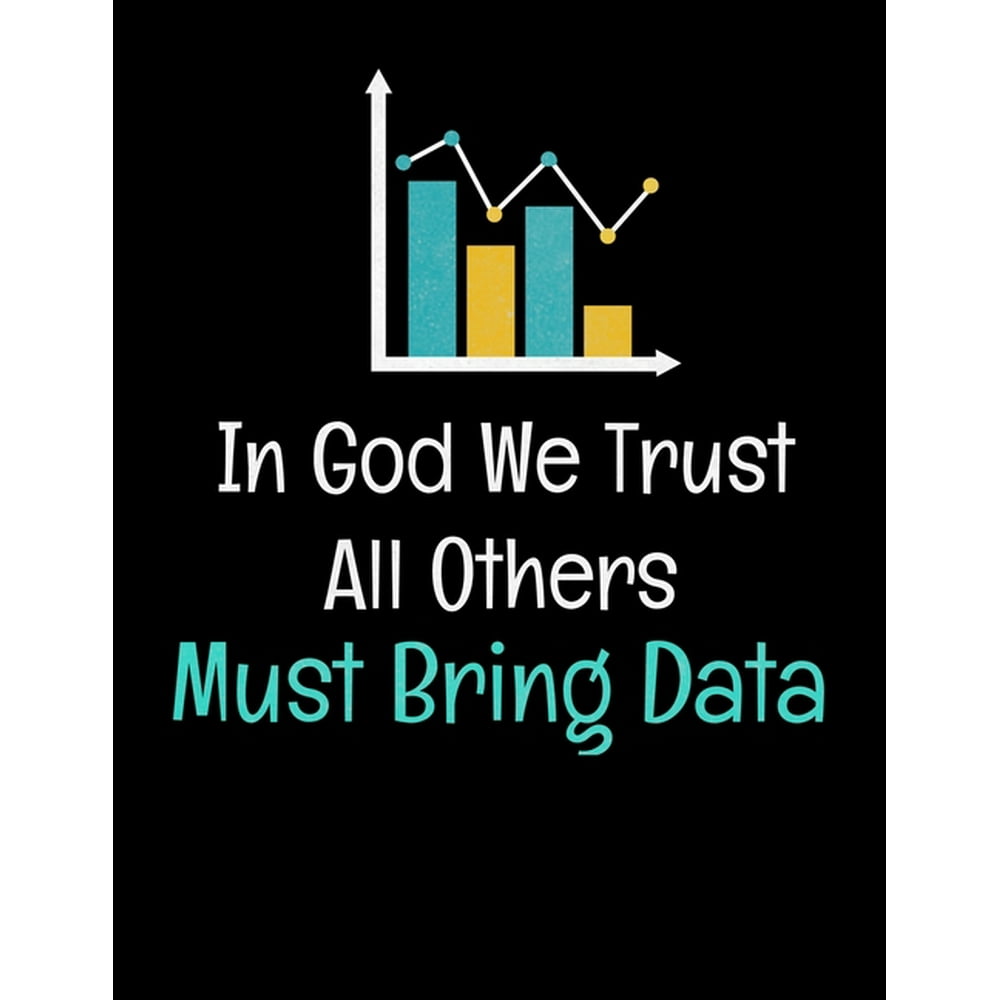 In God We Trust All Others Must Bring Data: Daily Planner 2020 - Gift ... In God We Trust All Others Must Bring Data: Daily Planner 2020 - Gift ...