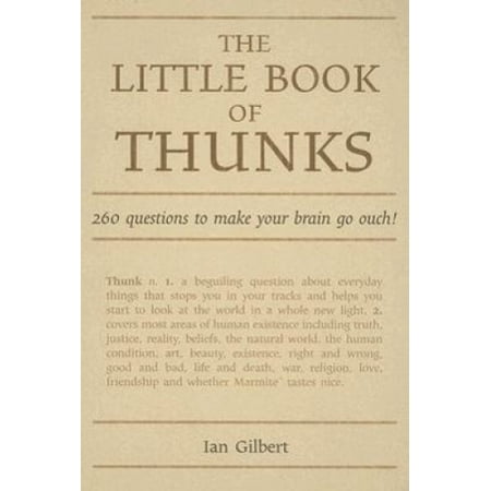 The Little Book of Thunks: 260 Questions to Make Your Brain Go Ouch ...