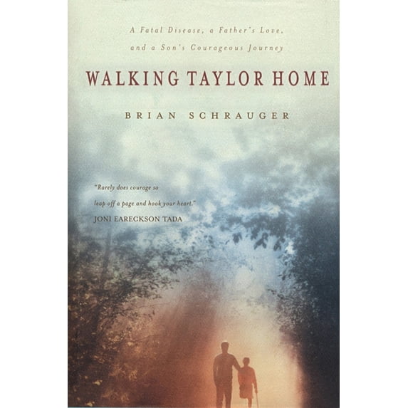 Pre-Owned Walking Taylor Home: A Fatal Disease, a Father's Love, and a ...