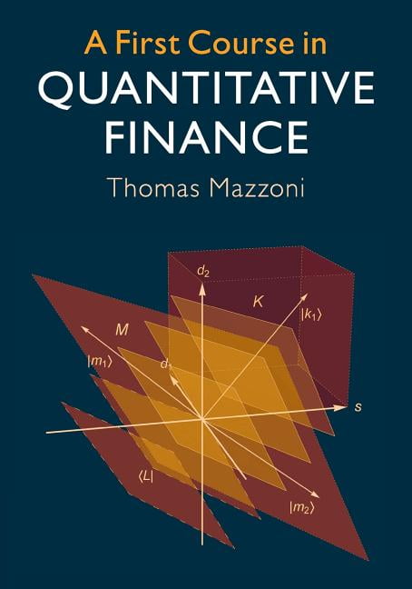 A First Course in Quantitative Finance (Paperback) - Walmart.com
