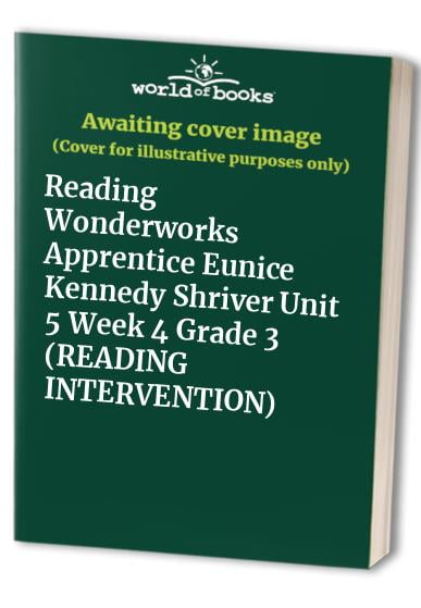 Pre-Owned Reading Wonderworks Apprentice Eunice Kennedy Shriver Unit 5 ...