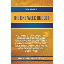 The One-Week Budget: Get One Step Closer to Financial Freedom by ...