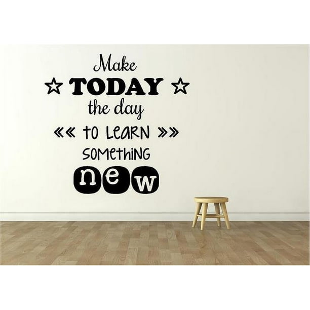 Vinyl Decal: Education Wall Lettering - "Make Today the Day to Learn ...