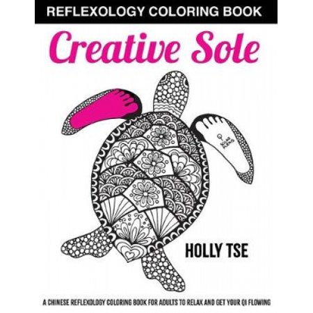 Creative Sole: A Chinese Reflexology Coloring Book for Adults to Relax ...