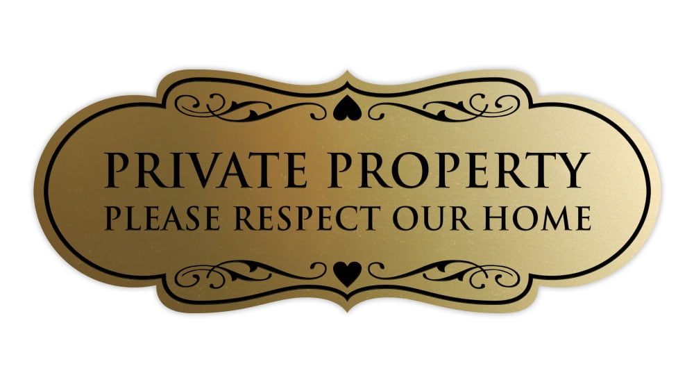 Designer Private Property Please Respect Our Home Sign (Brushed Gold ... Designer Private Property Please Respect Our Home Sign (Brushed Gold ...