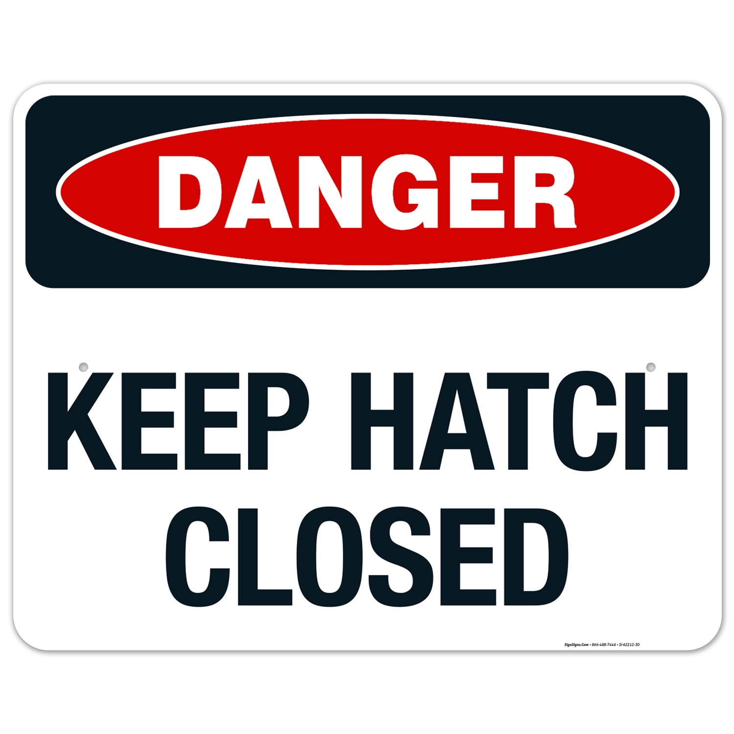 Keep Hatch Closed Sign, 24x30 Aluminum - Walmart.com