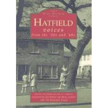 Hatfield Voices from '50s and '60s (Tempus Oral History Series ...