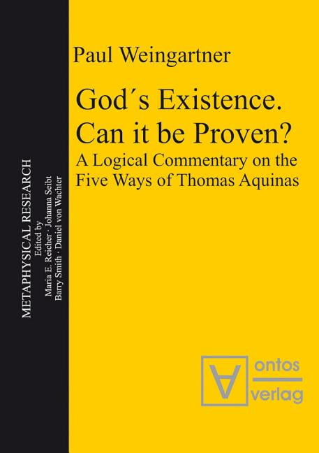 Metaphysical Research God´s Existence Can It Be Proven A Logical