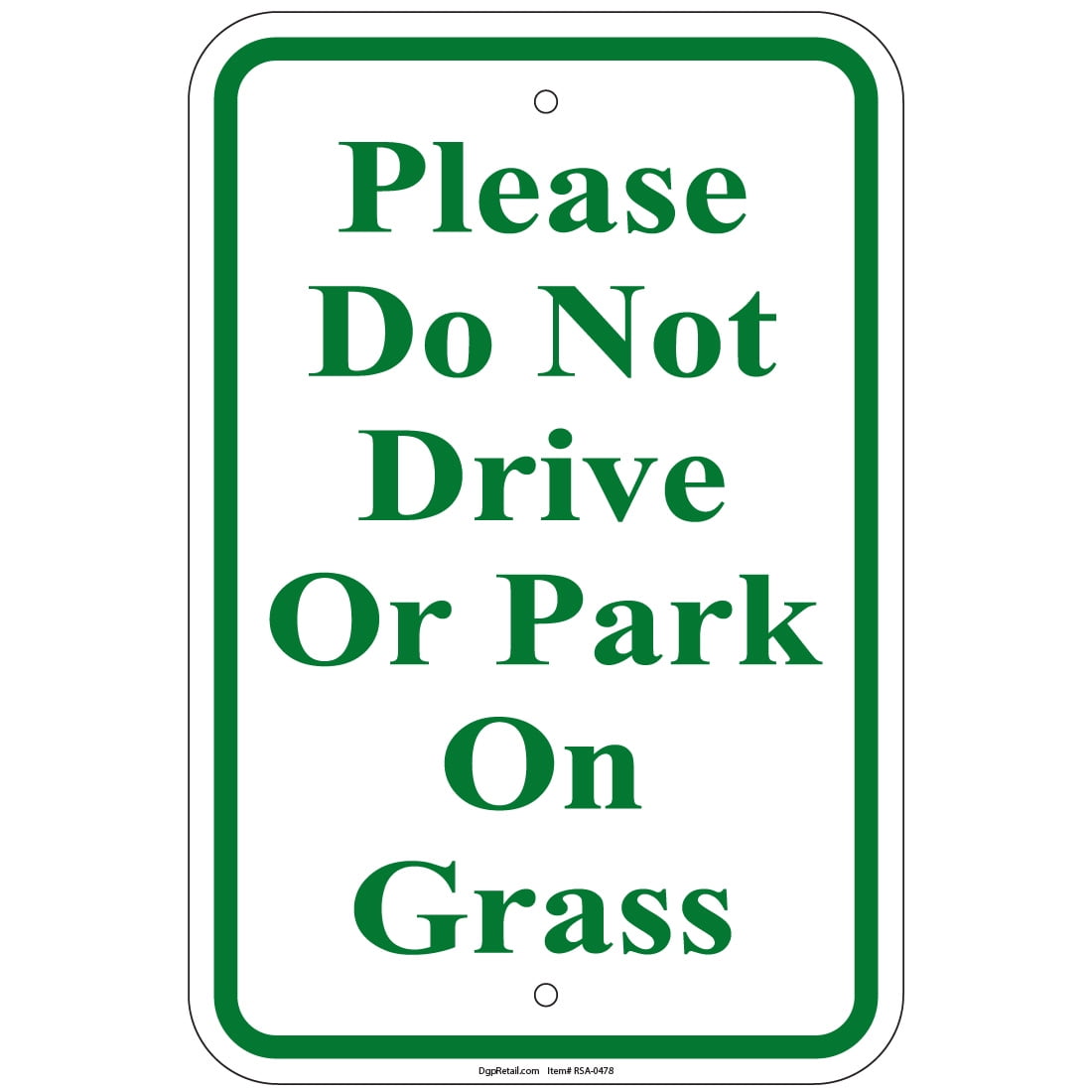 Reflective Heavy Gauge Please Do Not Drive Or Park On Grass 12"x18 ...