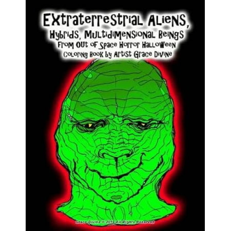 Extraterrestrial Aliens, Hybrids, Multidimensional Beings from OUt of ...
