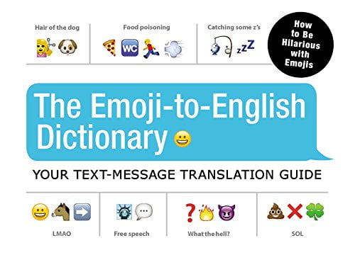 Pre-Owned The Emoji-To-English Dictionary : Your Text-Message ...