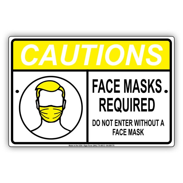 Cautions Masks Required Do Not Enter Without A Mask Helps Keep Your ...