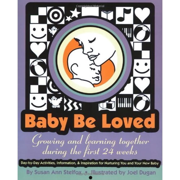 Pre-Owned Baby Be Loved: Growing and Learning Together During the First ...