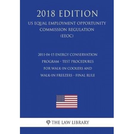 2011-04-15 Energy Conservation Program - Test Procedures for Walk-In ...