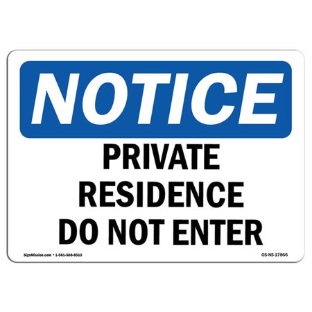 SignMission OS-NS-D-710-L-17866 Notice Private Residence Do Not Enter ...
