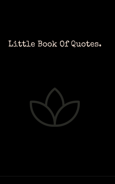 Little Book Of Quotes : The best quotes from the worlds most ...