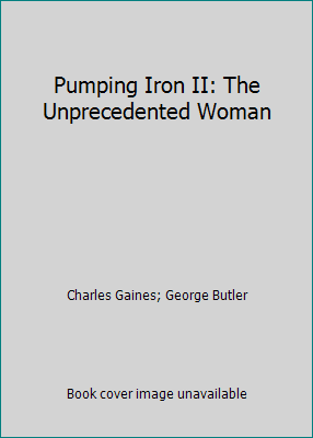 Pre-Owned Pumping Iron II: The Unprecedented Woman (Paperback ...