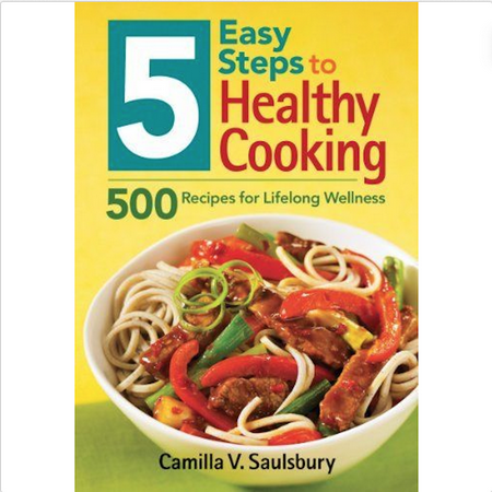 5 Easy Steps to Healthy Cooking: 500 Recipes for Lifelong Wellness ...