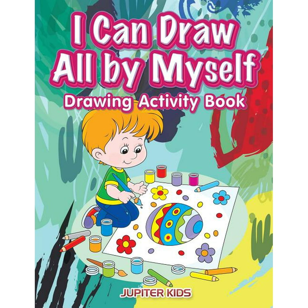 I Can Draw All by Myself Drawing Activity Book (Paperback) - Walmart ...