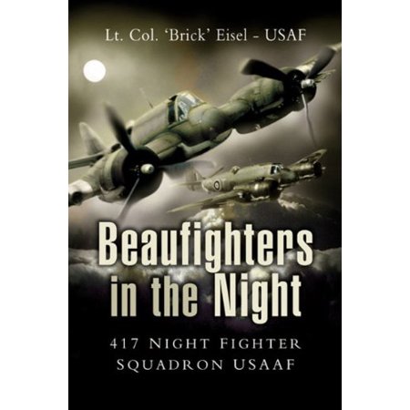 Beaufighters in the Night: 417 Night Fighter Squadron USAAF | Walmart ...