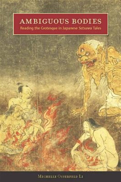 Pre-Owned Ambiguous Bodies : Reading the Grotesque in Japanese Setsuwa ...