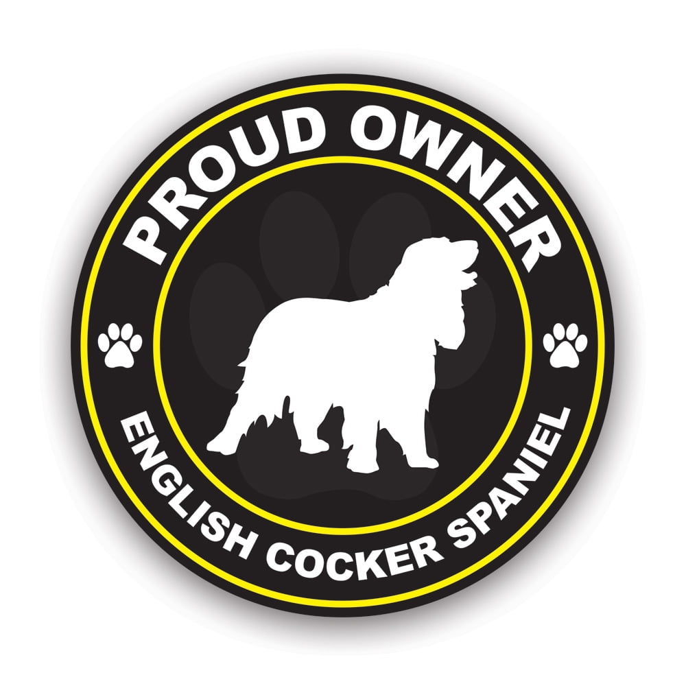 Proud Owner English Cocker Spaniel Sticker Decal - Self Adhesive Vinyl ...