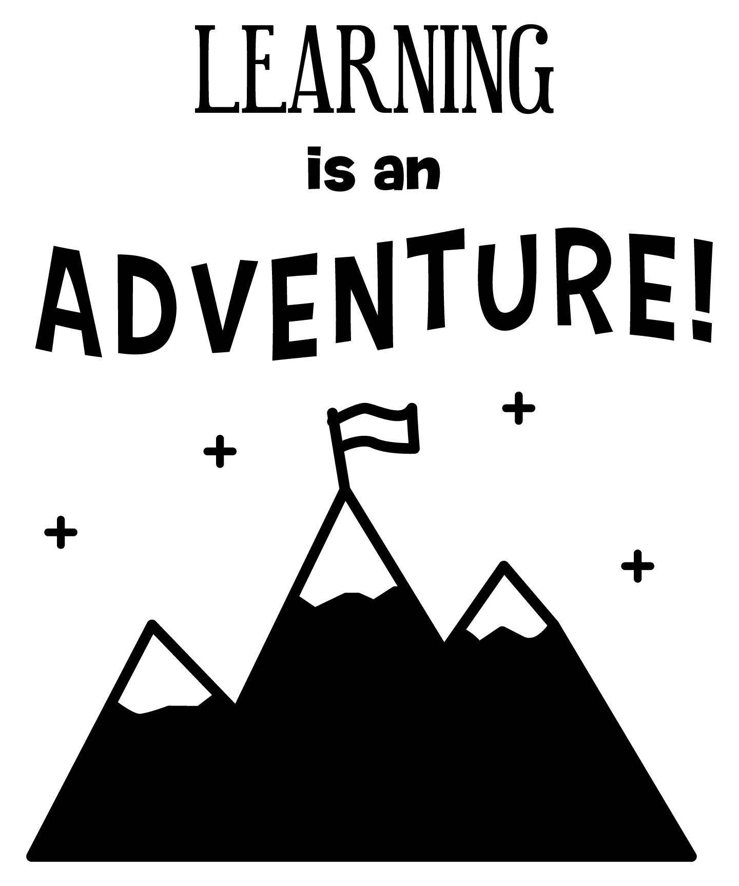 Learning is an Adventure with Flag on Top of a Mountain Peak Black and ...