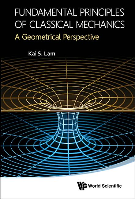 Fundamental Principles of Classical Mechanics: A Geometrical ...