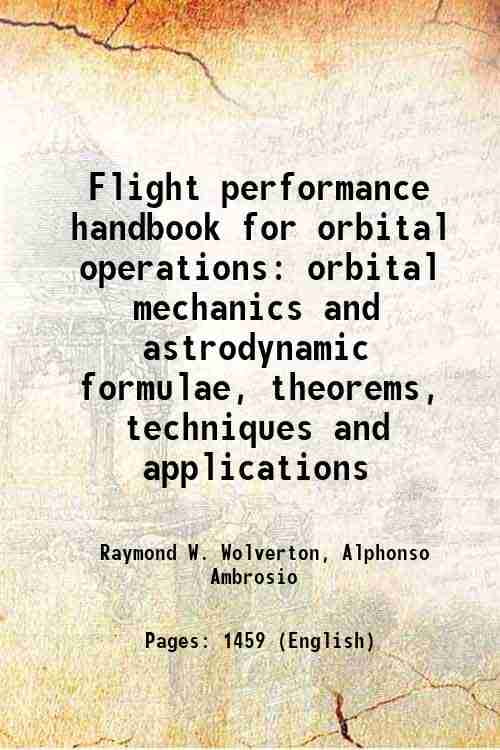 Flight performance handbook for orbital operations orbital mechanics ...