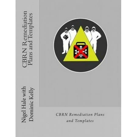 Cbrn Remediation Plans and Templates: Plan Templates and Guidance Notes ...
